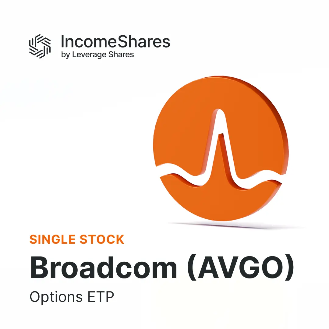 Broadcom (AVGO) Options ETP | IncomeShares ETPs